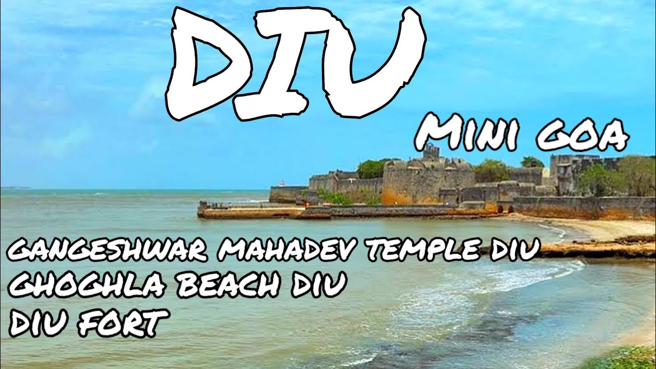 Diu | Mini Goa | best tourist places to visit in Diu - YouTube