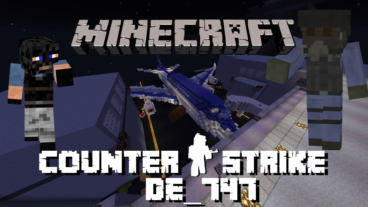 MAPA DE COUNTER STRIKE "DE_747" PARA MINECRAFT - YouTube
