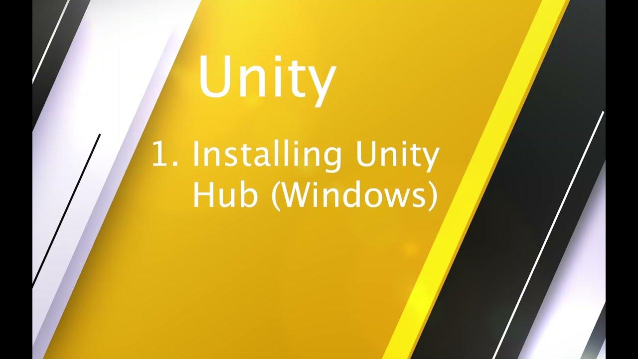 1. Install Unity Hub for Windows - YouTube