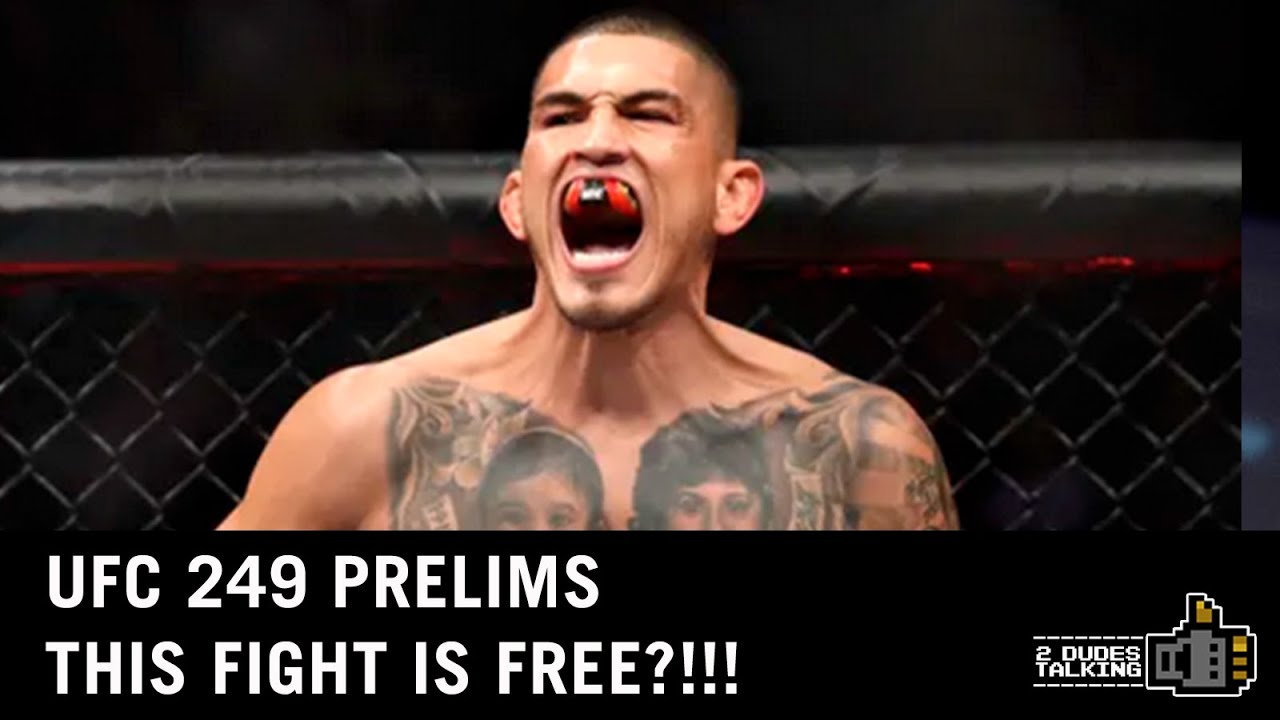 UFC 249 Prelims | The Fight Shouldn't Be Free | 2 Dudes Talking - YouTube