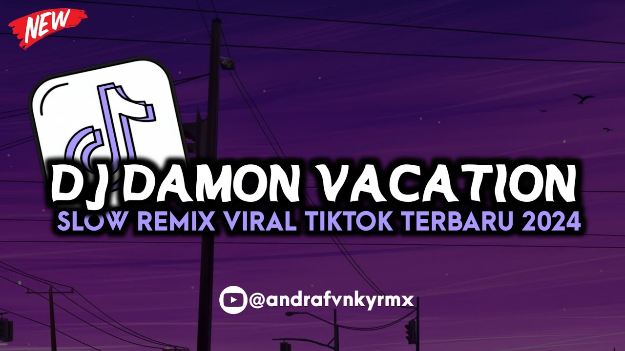 Dj Damon Vacation Slow remix viral tiktok terbaru 2024 🔥🥵 - YouTube