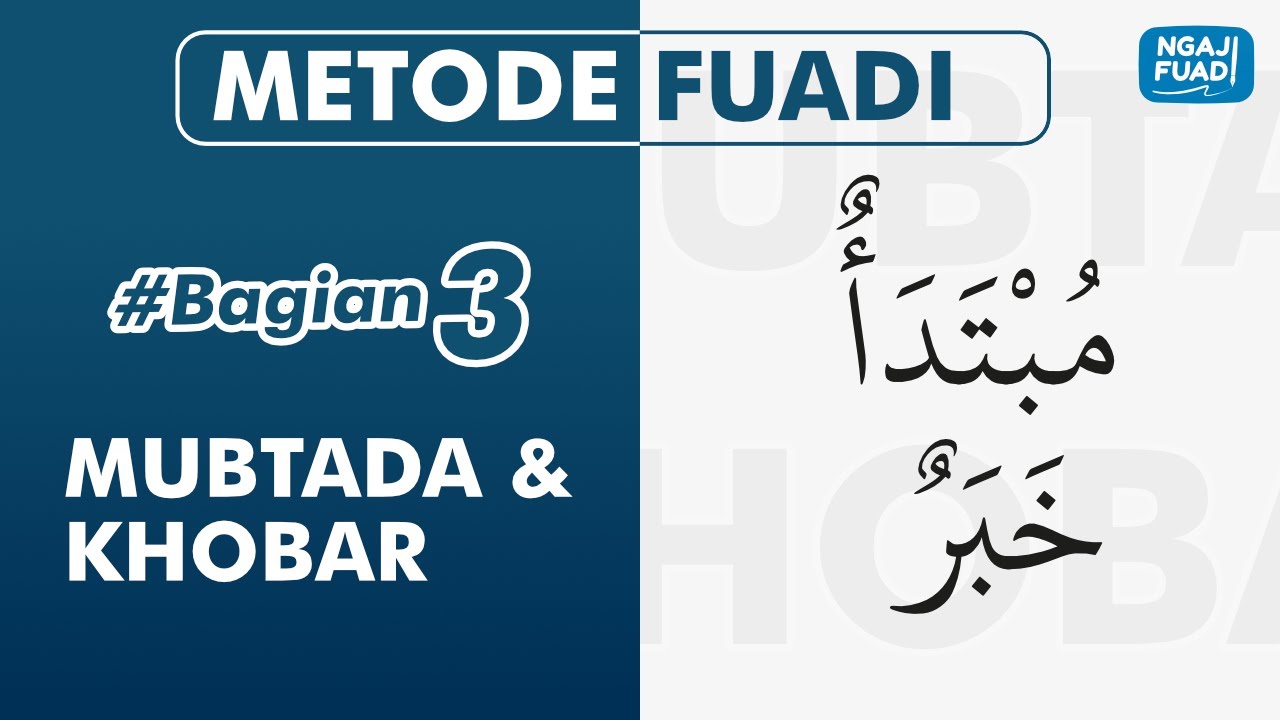 Metode Fuadi Bagian #3 (Mubtada & Khobar) - YouTube