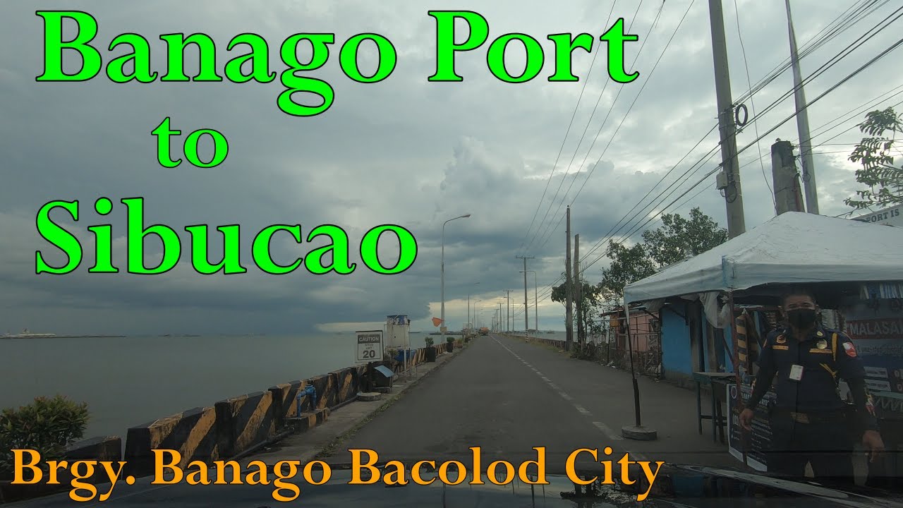 Banago Port | Sibucao | Bacolod City - YouTube