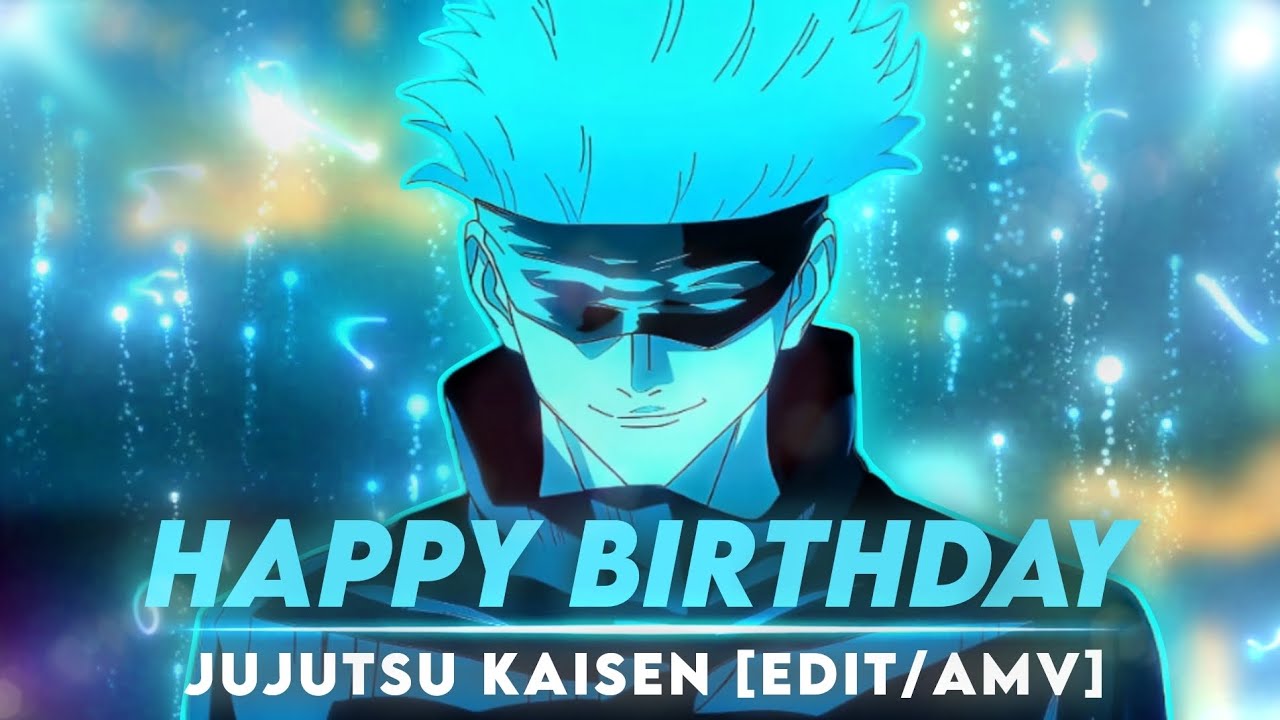 Gojo Satoru - Happy Birthday [Edit/Amv] - YouTube