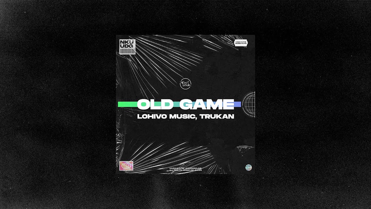 Lohivo Music, TRUKAN - Old Game (Official Audio) - YouTube