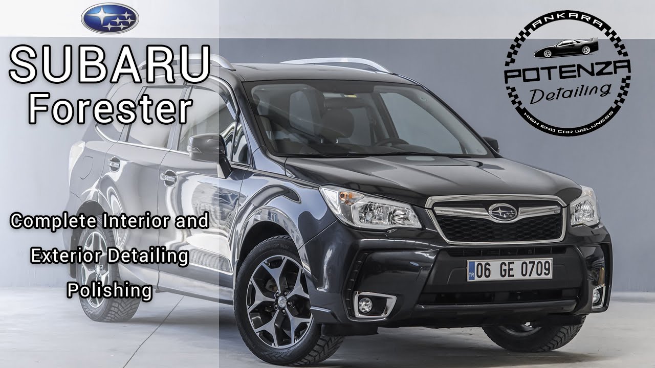 SUBARU FORESTER / Complete Interior & Exterior Detailing & Polishing ...