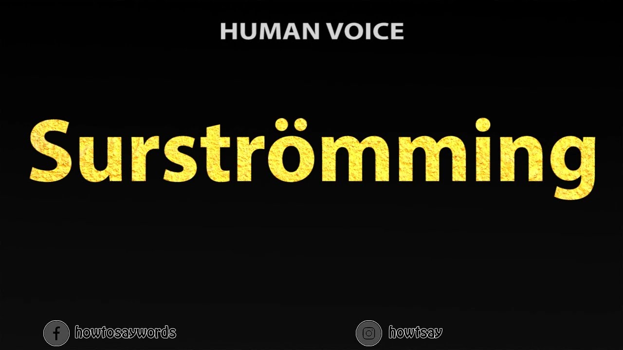How To Pronounce Surstromming - YouTube