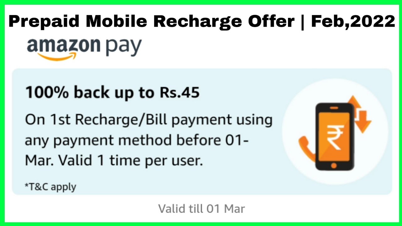 Amazon Pay Prepaid Mobile Recharge Offer | Feb,2022 | Get 100% Back ...