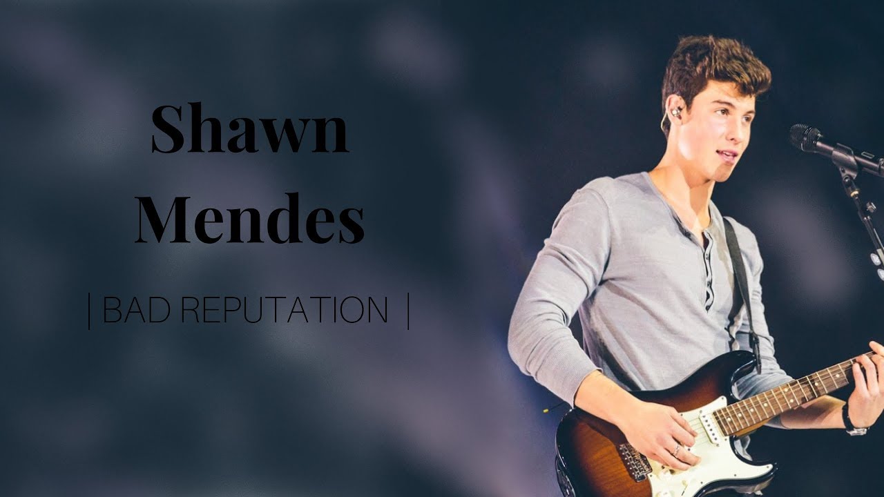 Bad Reputation | Shawn Mendes (Official Lyrics Video ) HD - YouTube