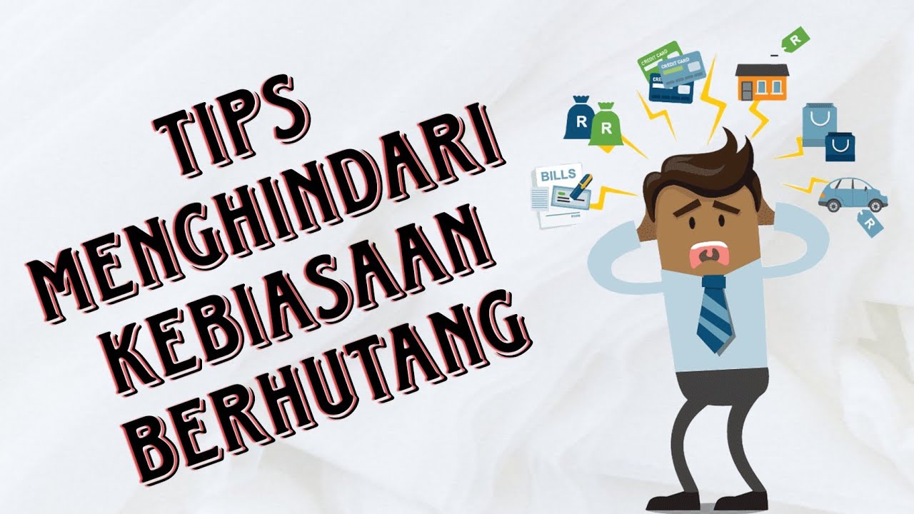 Ingin Berhenti Berhutang? Nih Beberapa Tips Menghindari Kebiasaan ...