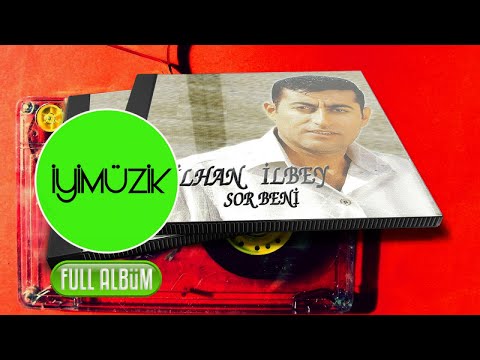 İlhan İlbey - Sor Beni (Full Albüm Dinle)