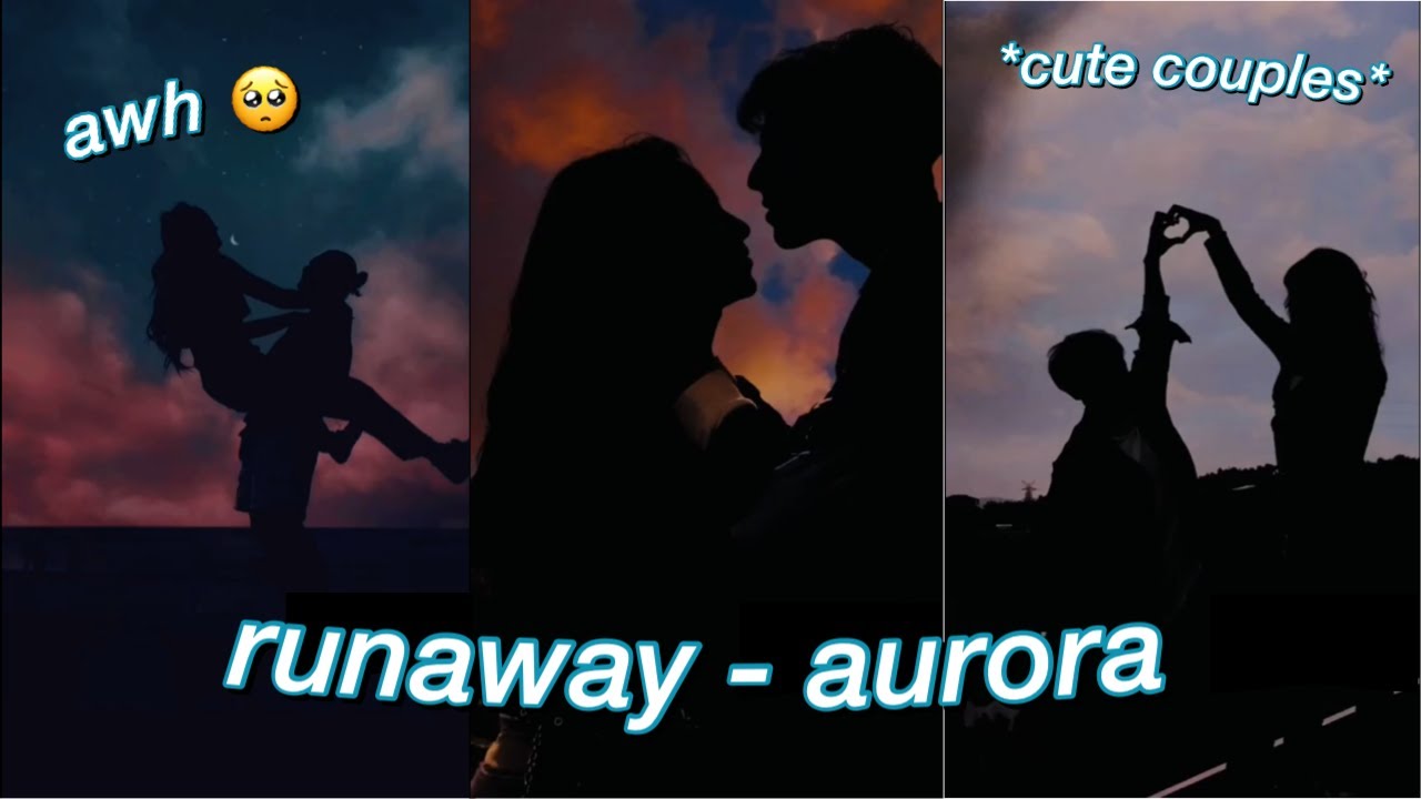 runaway by aurora - cute couple filter {tiktok compilation} - YouTube