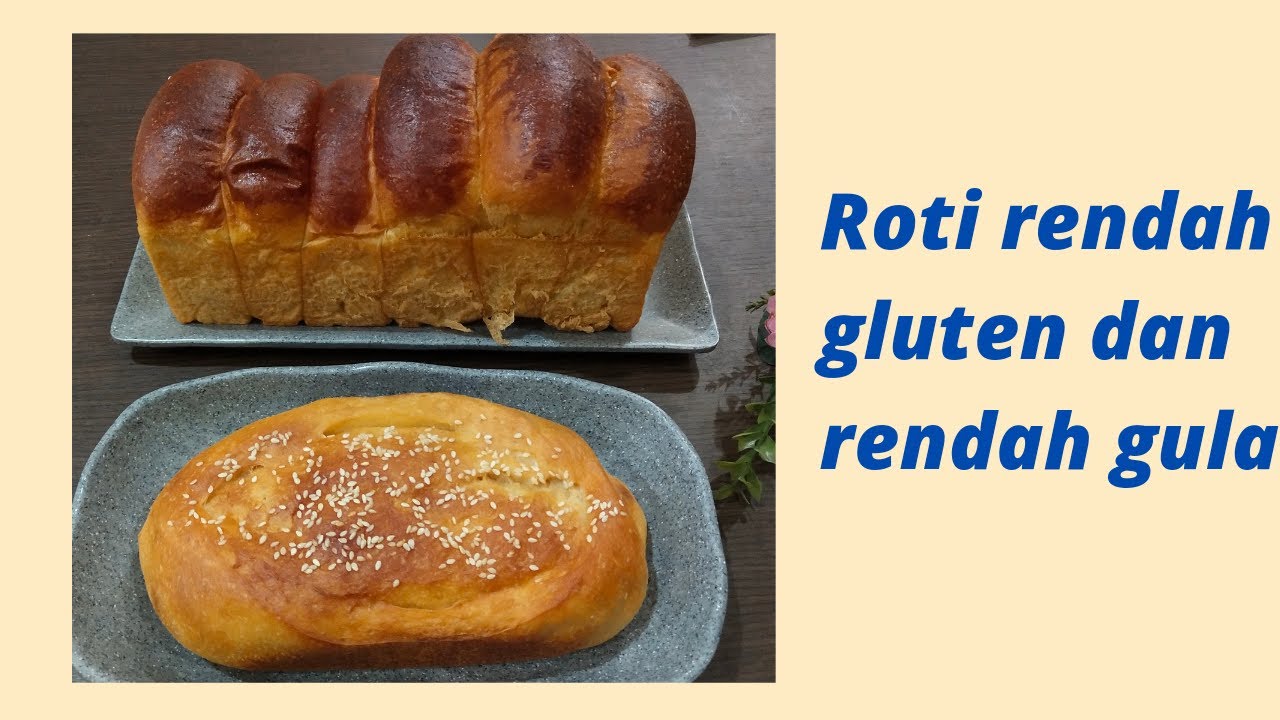 Cara membuat Roti rendah gluten dan rendah gula/Low Gluten and Low ...