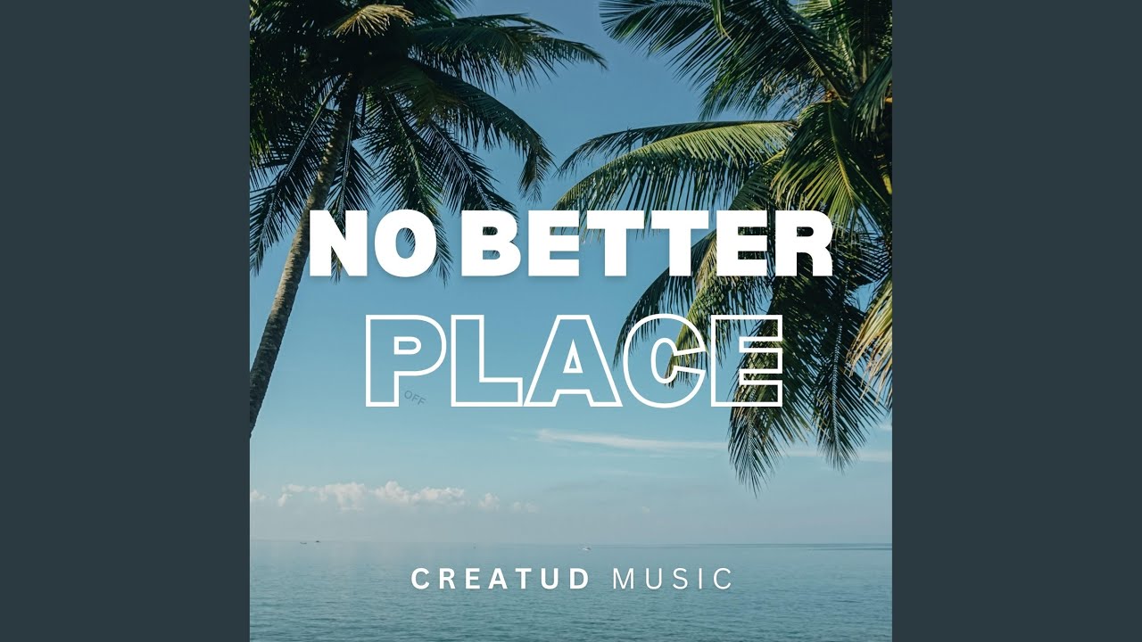 NO BETTER PLACE - YouTube