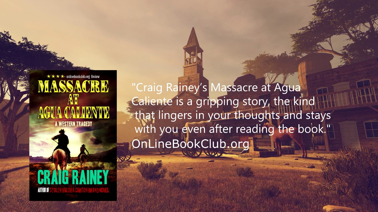 Massacre at Agua Caliente, A Western Tragedy - YouTube