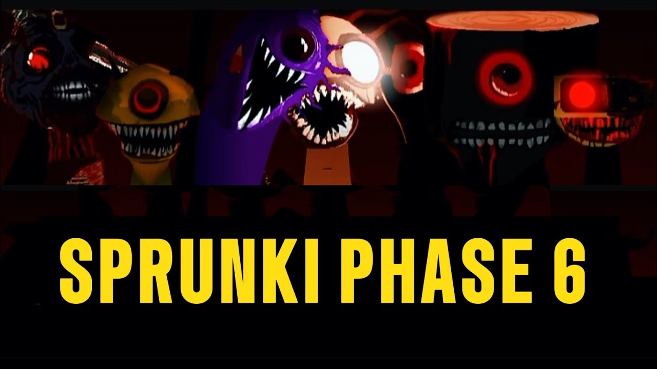 SPRUNKI PHASE 6 | EVERYTHING LOOKS HORROR AND SCARY - YouTube