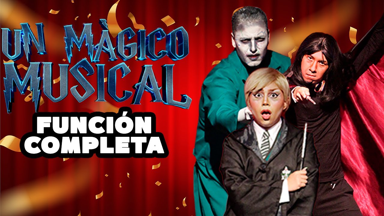 UN MÁGICO MUSICAL FUNCIÓN COMPLETA - YouTube
