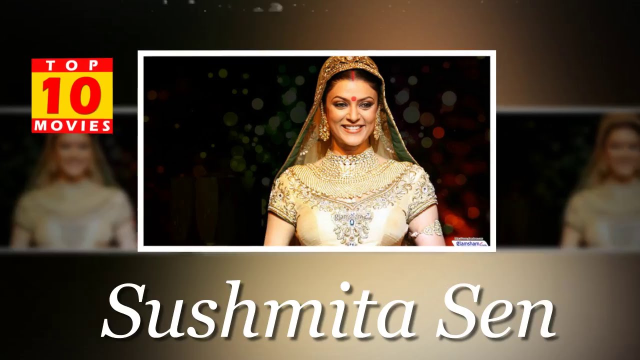 Sushmita Sen Best Movies - Top 10 Movies List - YouTube