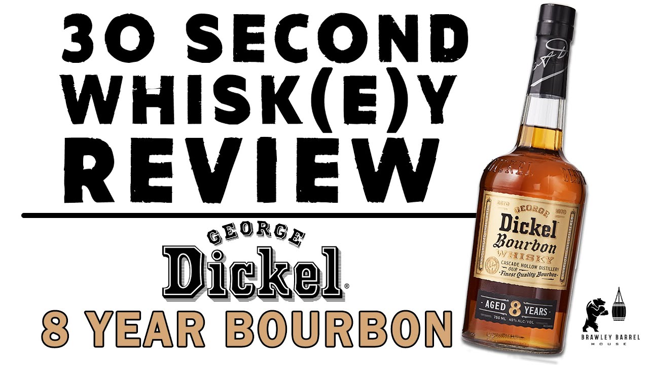 30 Second Whisk(e)y Review - George Dickel 8 Year Bourbon - YouTube