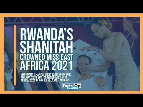 Rwanda's Umunyana Shanitah crowned Miss East Africa 2021 in Tanzania ...