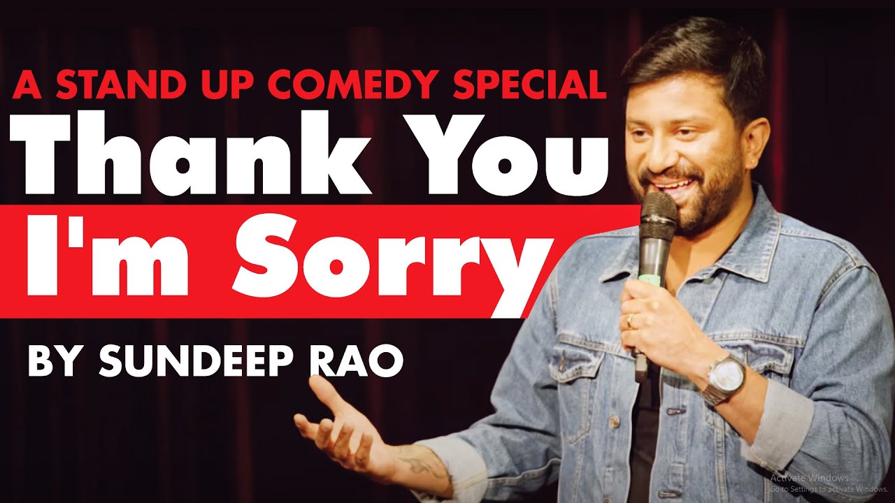 Thank You I'm Sorry | Standup Comedy Special | Sundeep Rao | India ...