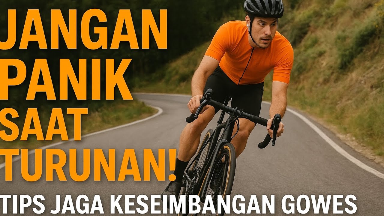 Cara Menjaga Keseimbangan Saat Turunan Curam | Tips Gowes Aman Buat ...