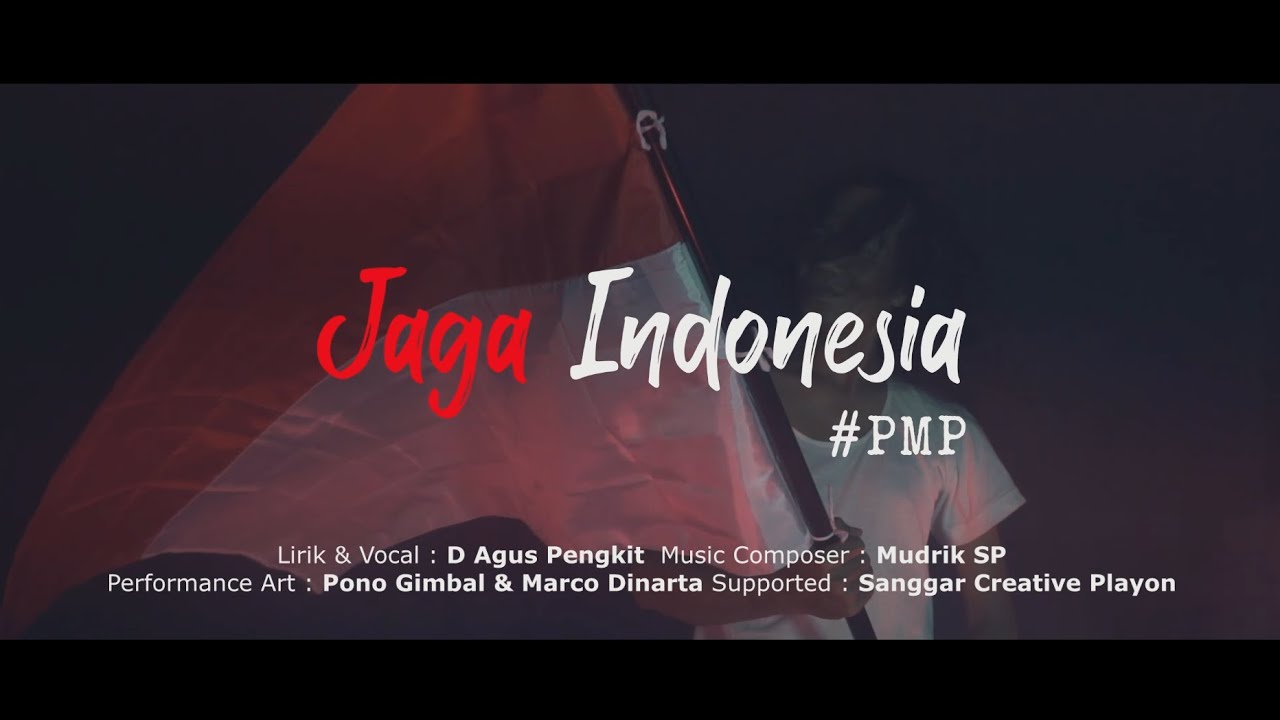 Jaga Indonesia - PMP (Pengkit Mudrik Project) - YouTube