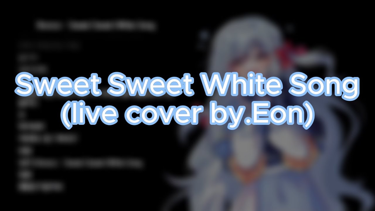 Eon - Sweet Sweet White Song Cover. (한국어X일본어) - YouTube