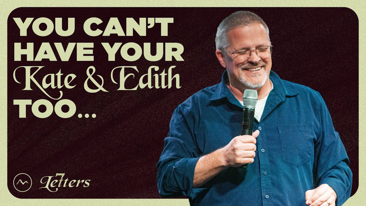 You Can't Have Your Kate and Edith Too - YouTube