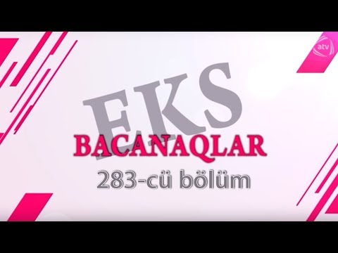 Bacanaqlar - Gəlin qaçdı (283-cü bölüm)