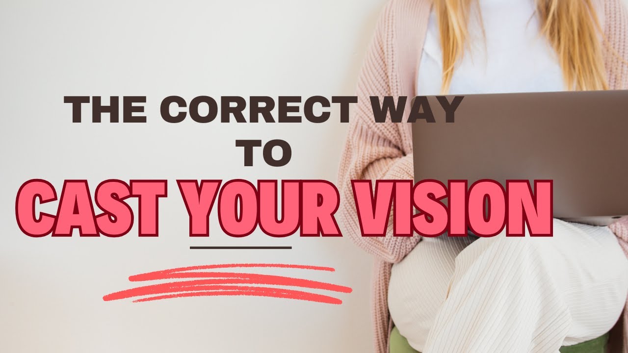How to Cast Your Yearly Vision the Right Way (God’s Plan for You) - YouTube