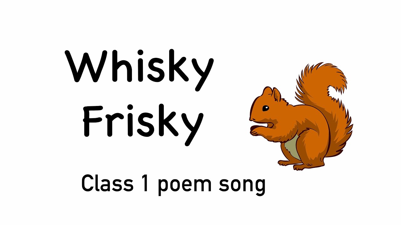 Whisky Frisky poem song class 1 - YouTube
