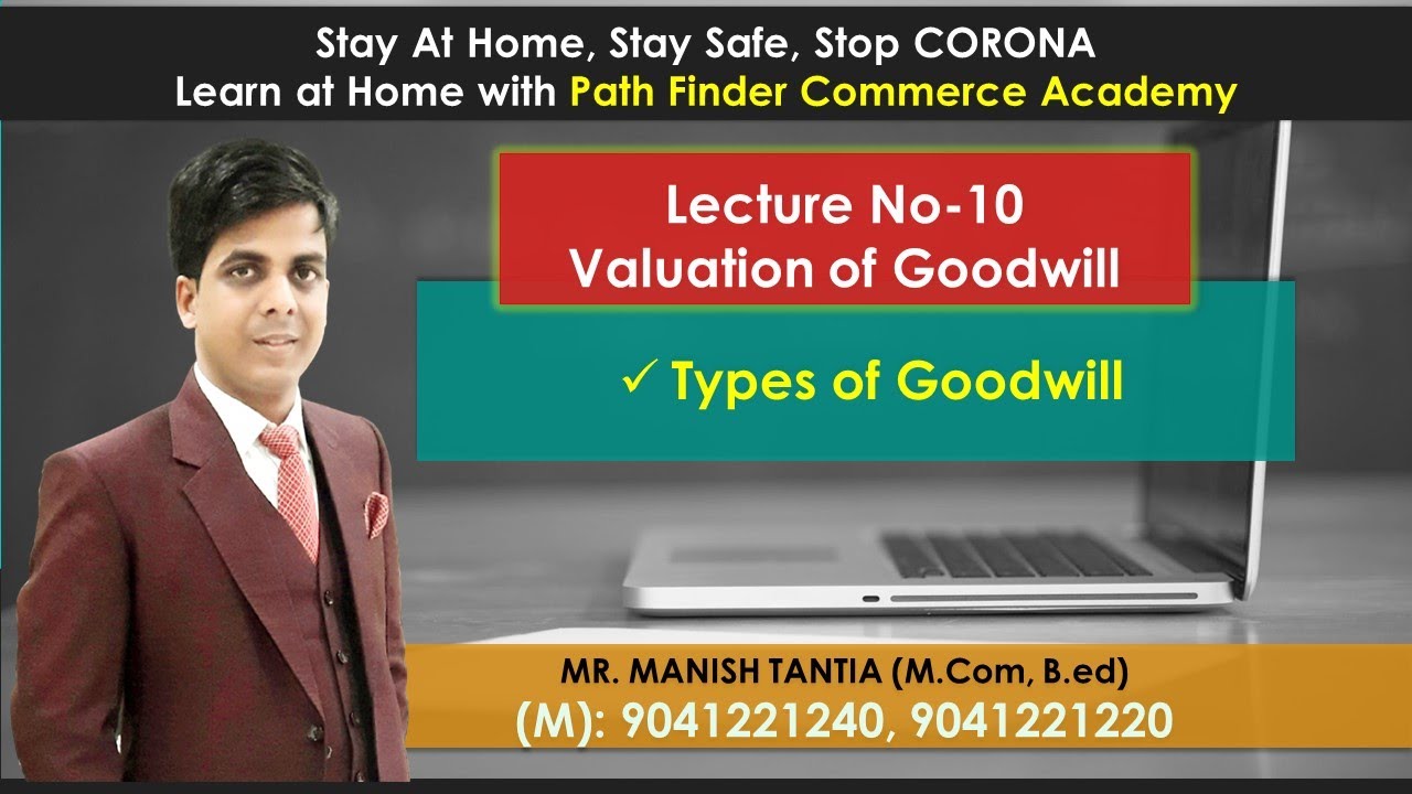 Lecture No-10 || Types of Goodwill || +2 Commerce|| Manish Tantia - YouTube