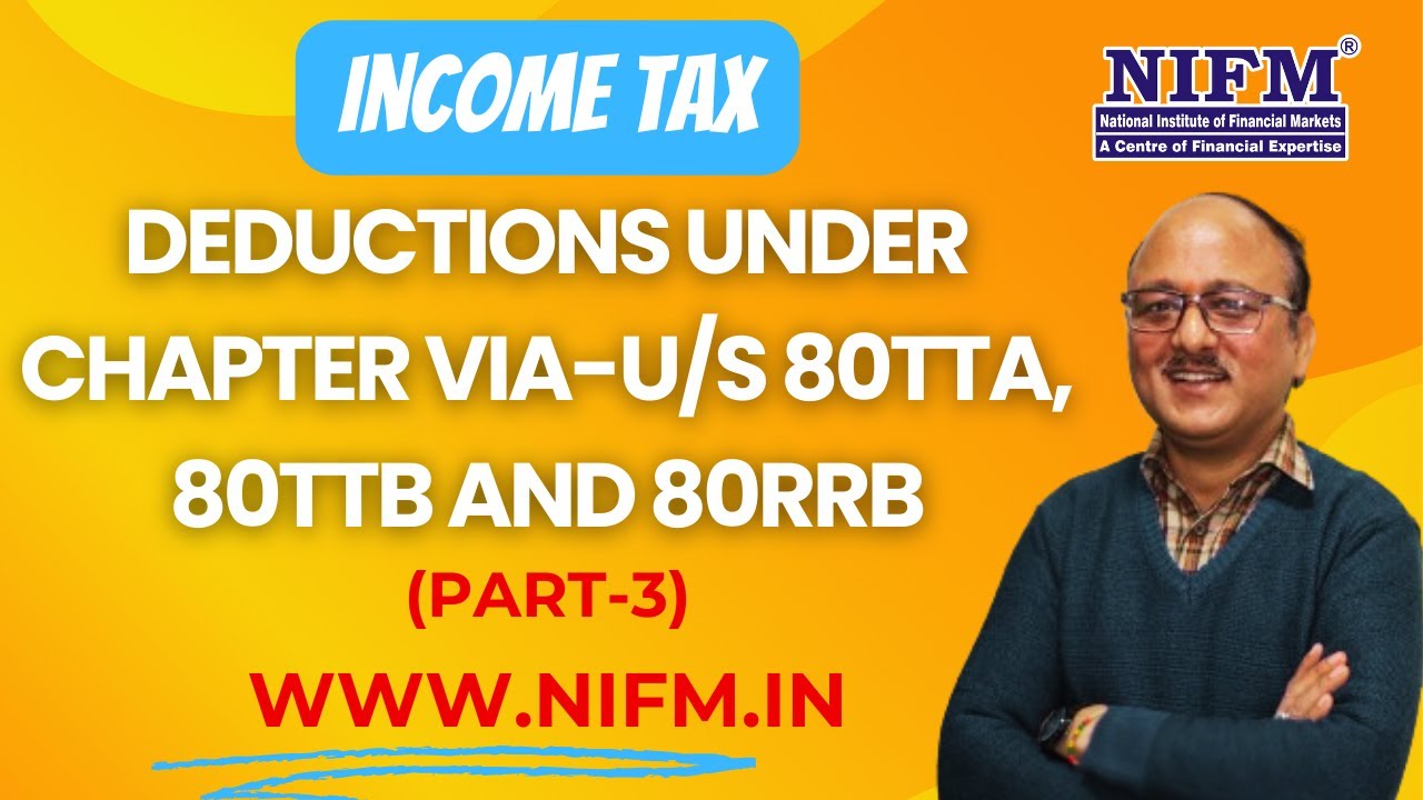 Deductions under Chapter VIA- Part 3 U/s 80TTA , 80TTB and 80RRB l ...