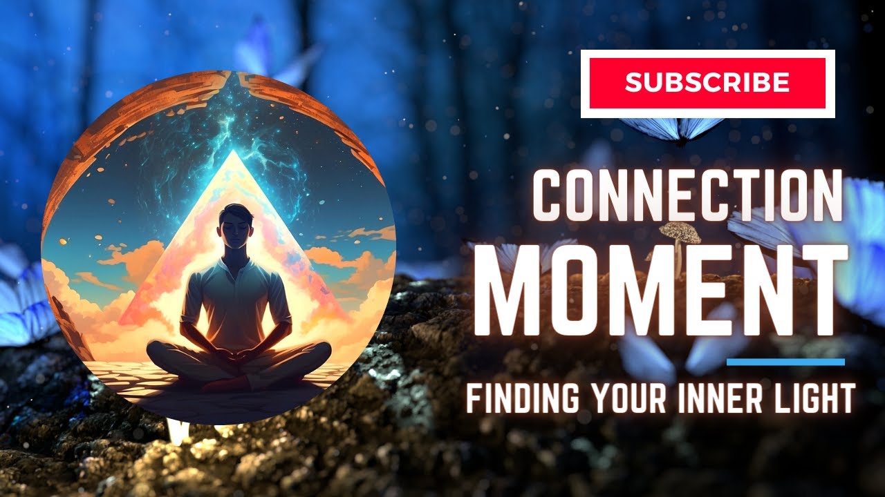 Connection Moment | Finding Your Inner Light - YouTube