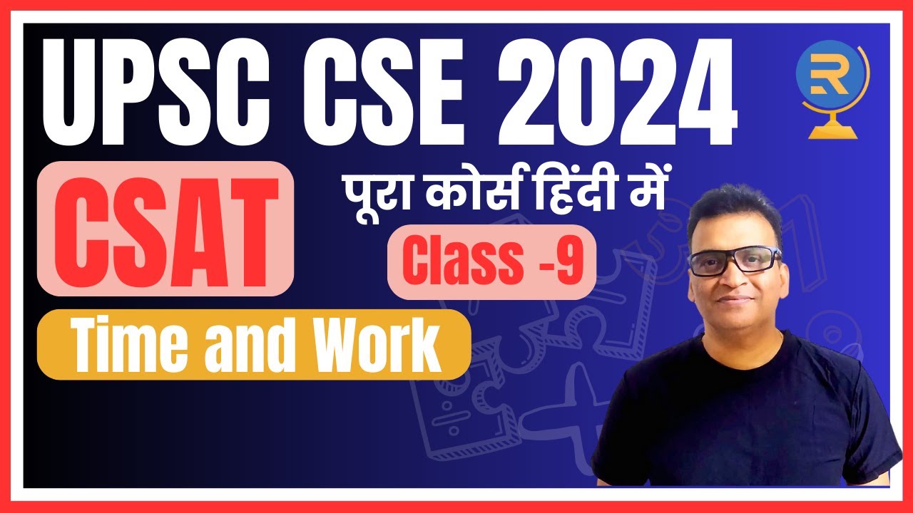 CSAT 2024/2025: Free Batch Lecture 9 | UPSC CSE 2024 | Rajesh Sir | EduRathi - YouTube
