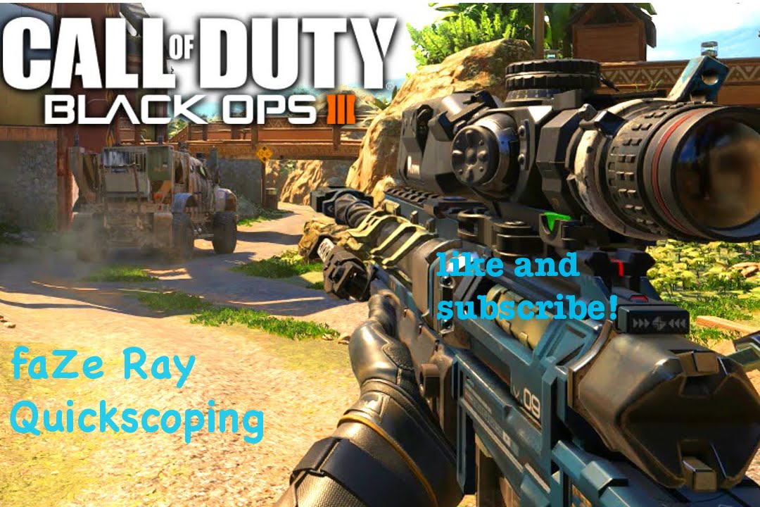 Black Ops 3 quickscoping w/ FaZe Ray - YouTube