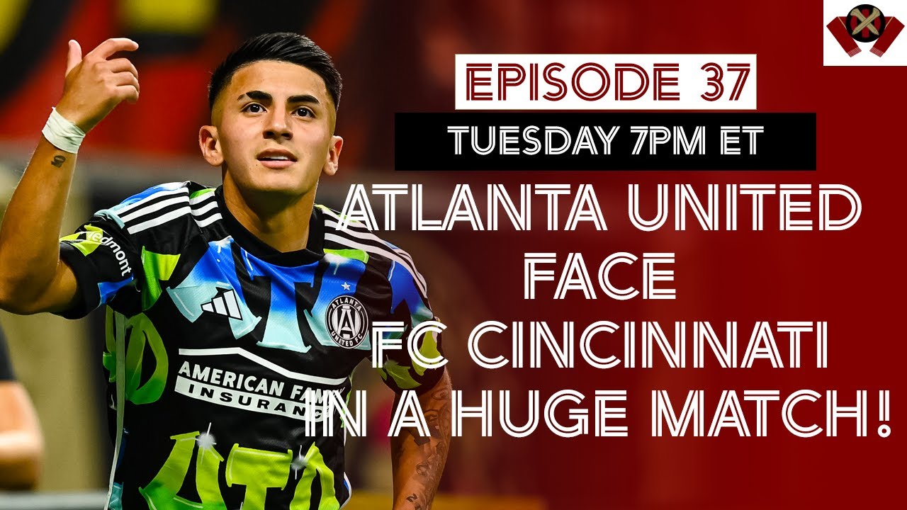Ep. 37 ⚽️ Atlanta United Welcome Supporters' Shield Leaders FC ...