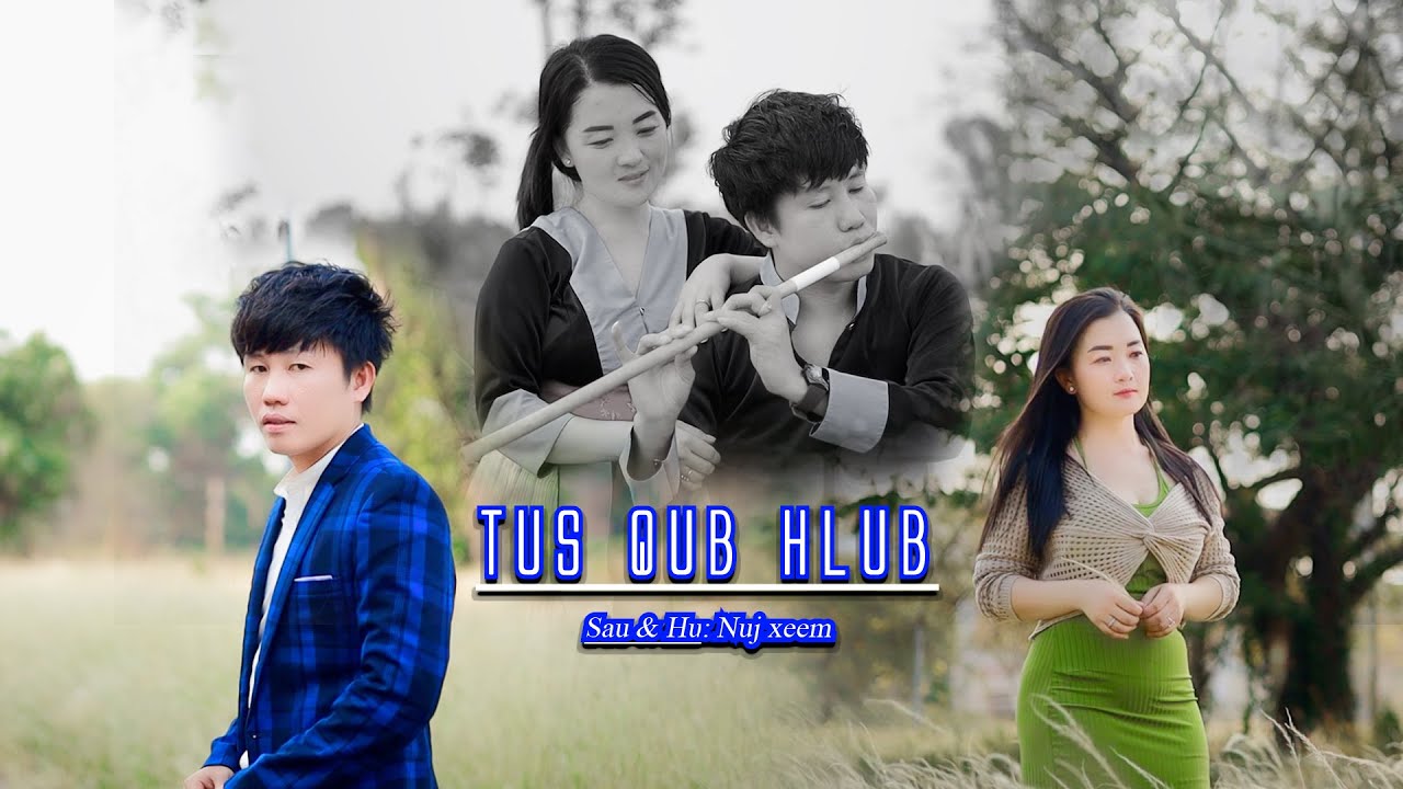 Tus Qub Hlub By Nuj xeem Nkauj tshiab - YouTube Music