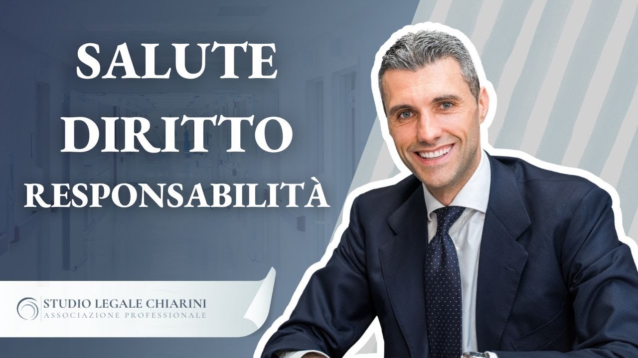 Salute | Diritto | Responsabilità - Studio Legale Chiarini - YouTube
