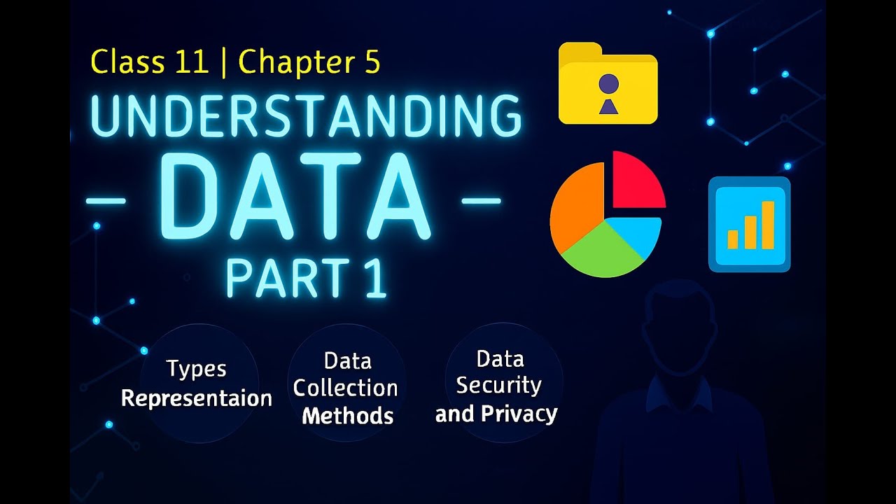 Chapter5 Understanding Data (Part1) class11 complete understanding with ...