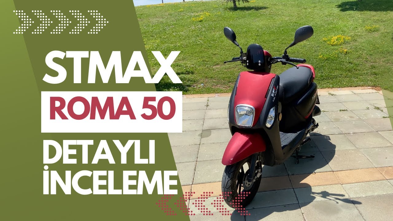 STMAX ROMA 50 SCOOTER DETAYLI İNCELEME- 50CC MOTOR UZUN KULLANIM - YouTube