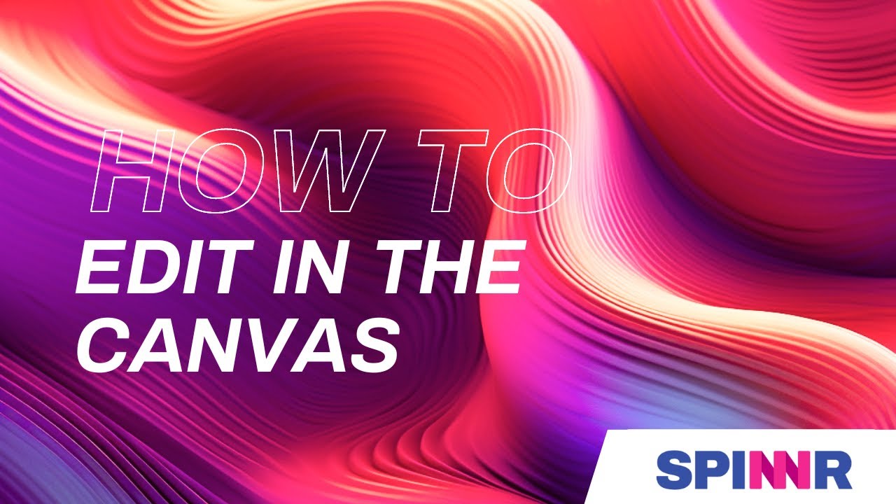 How to Edit in the Canvas of SPINNR Web Builder [Tutorial] - YouTube