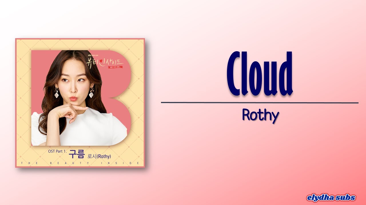 Rothy (로시) – 구름 (Cloud) [The Beauty Inside OST Part 1] [Rom|Eng Lyric] - YouTube