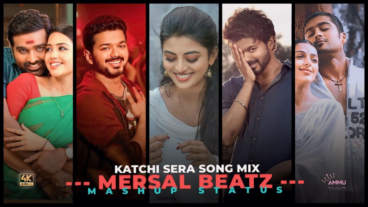 katchi sera song 💙mashup whatsapp status 🤍mersal beatz - YouTube