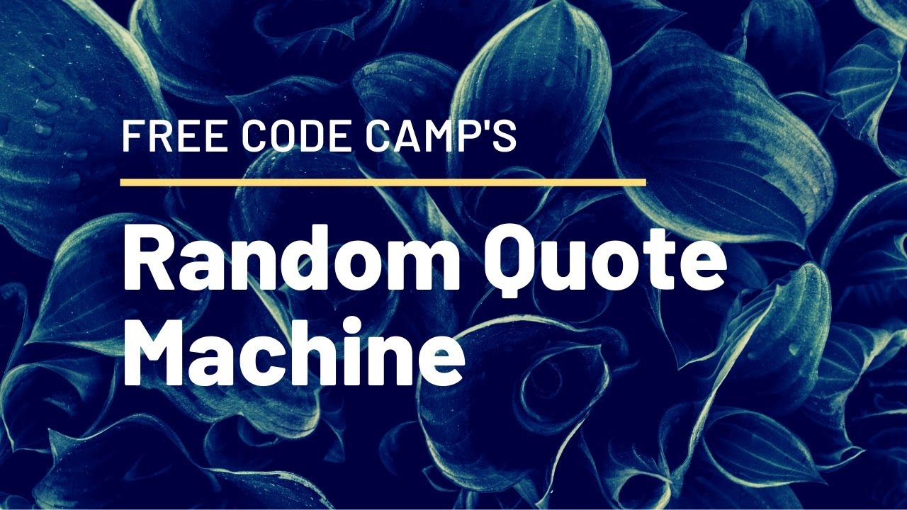 Random Quote Machine - Free Code Camp - YouTube
