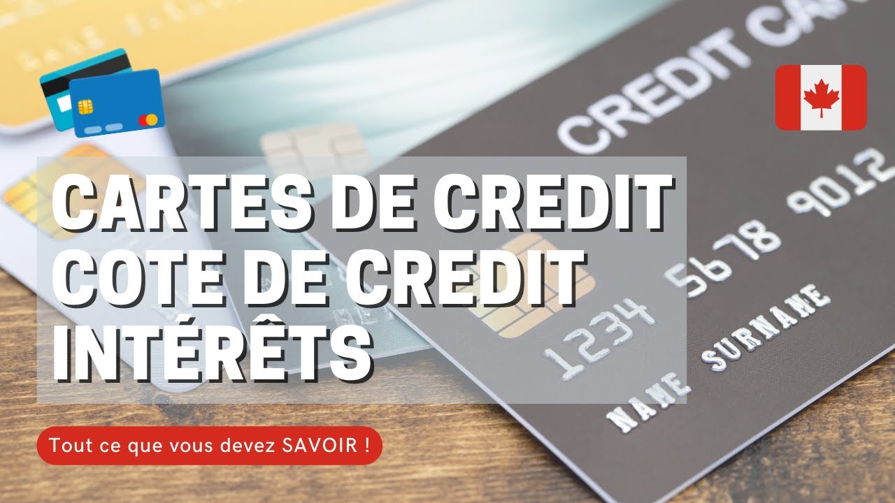 Tout ce qu'il y a à savoir sur les CARTES DE CREDIT, la COTE DE CREDIT ...