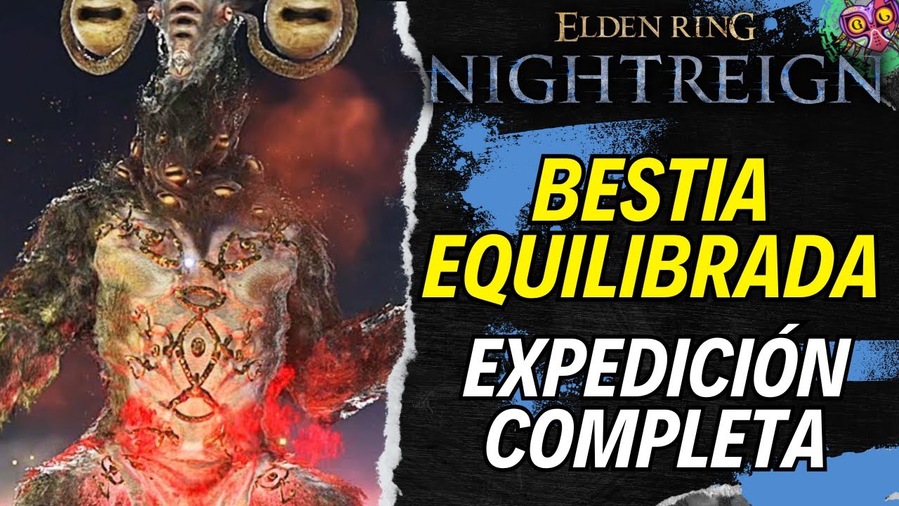 BESTIA EQUILIBRADA EXPEDICIÓN COMPLETA | 💯Elden Ring Nightreign🏆 - YouTube