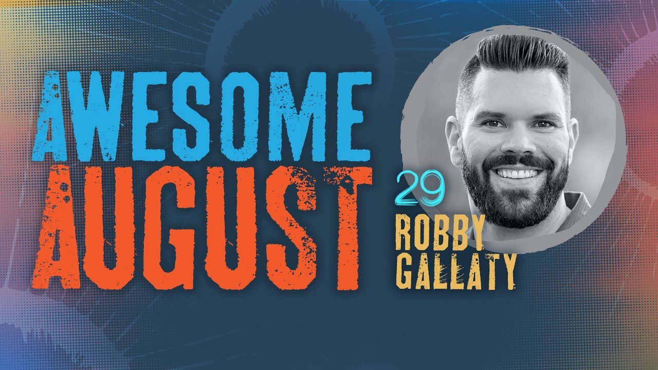 Dr. Robby Gallaty | Awesome August | August 29, 2018 - YouTube