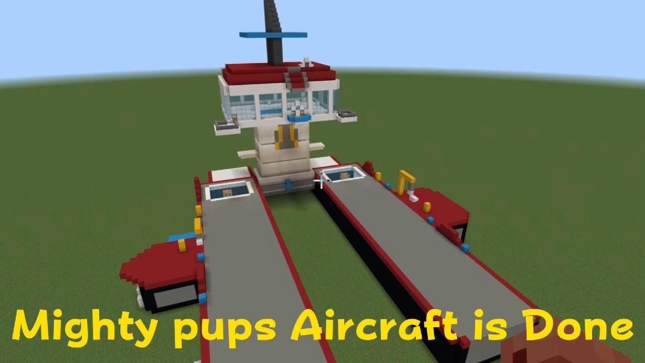 Minecraft Mighty pups Aircraft is Done - YouTube